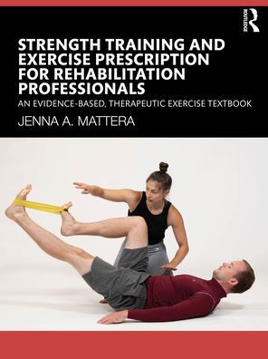 Strength Training and Exercise Prescription for Rehabilitation ...
