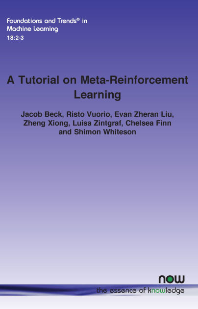 A Tutorial on Meta-Reinforcement Learning by Jacob Beck, Risto Vuorio ...