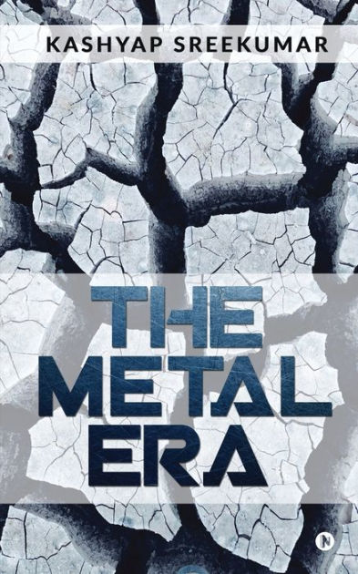 The Metal Era by Kashyap Sreekumar, Paperback | Barnes & Noble®
