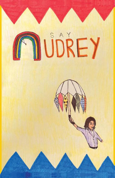 Say Audrey by Aaron Akram | eBook | Barnes & Noble®