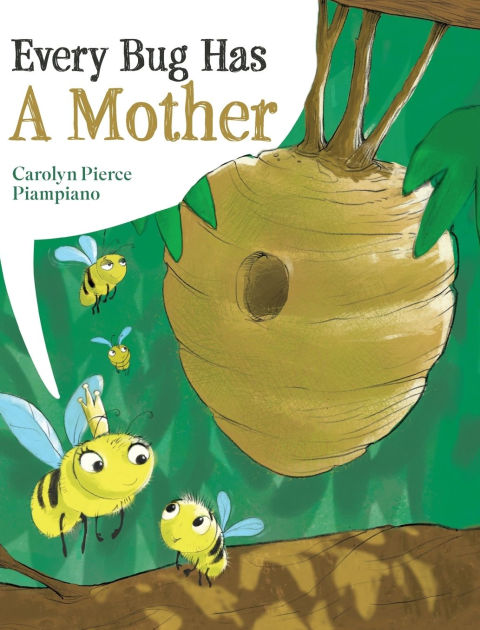 Every Bug Has A Mother by Carolyn Pierce Piampiano, Paperback | Barnes ...