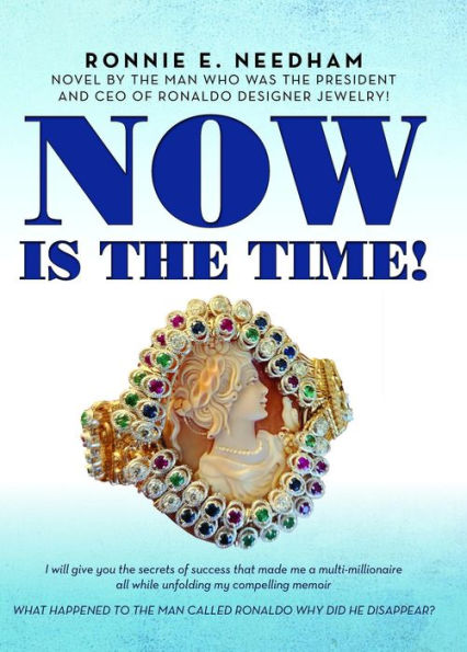 Now is the Time!: Novel by the man who was the President and CEO of ...