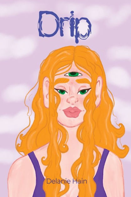 Drip by Delanie Hain, Paperback | Barnes & Noble®