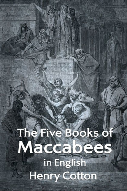 The Five Books of Maccabees in English by Henry Cotton, Paperback ...
