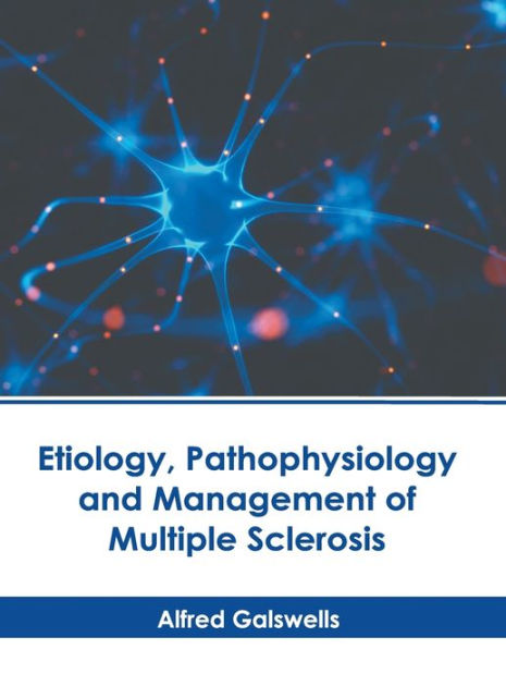 Etiology, Pathophysiology and Management of Multiple Sclerosis by ...