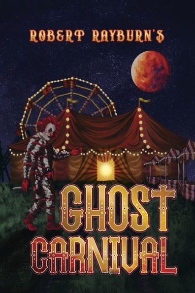Ghost Carnival by Robert Rayburn, Paperback | Barnes & Noble®