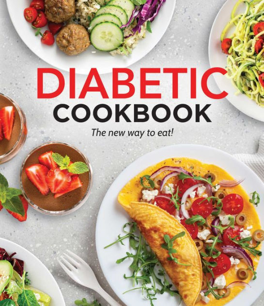 Diabetic Cookbook: The New Way to Eat by PIL, Other Format | Barnes ...