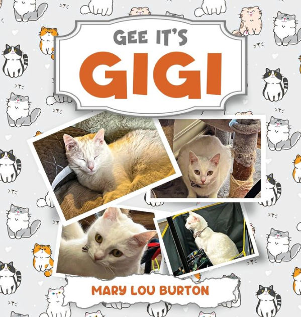 Gee It's Gigi by Mary Lou Burton, Paperback | Barnes & Noble®