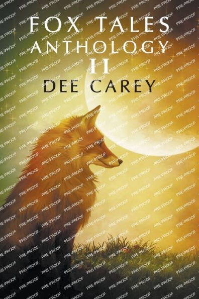 Fox Tales Anthology II by Dee Carey, Paperback | Barnes & Noble®