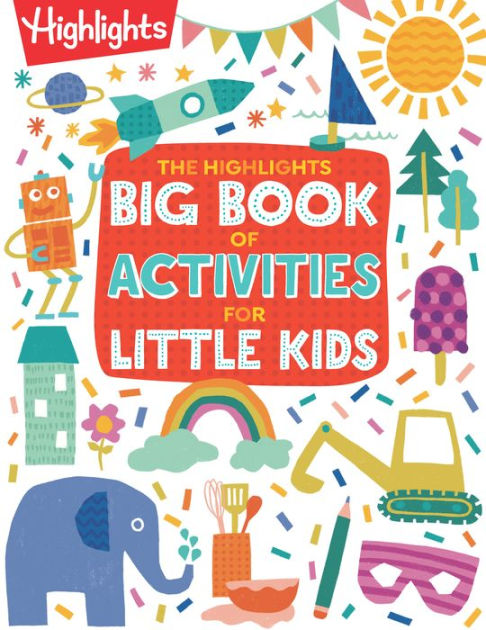 The Highlights Big Book of Activities for Little Kids: The Ultimate ...