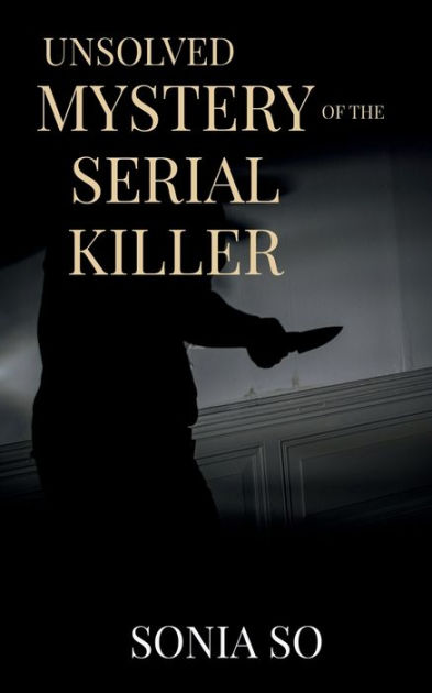 unsolved mystery of the serial killer by Satyaprakash Kumar, Paperback ...