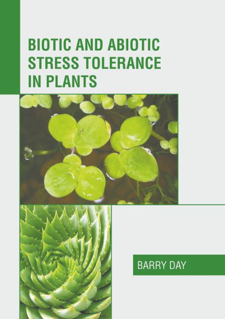 Biotic and Abiotic Stress Tolerance in Plants by Barry Day, Hardcover ...