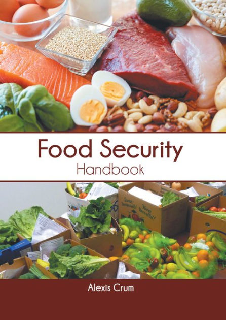 Food Security Handbook by Alexis Crum, Hardcover | Barnes & Noble®