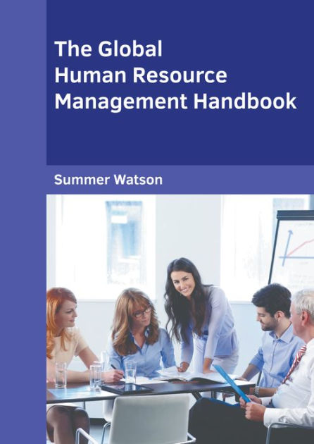 The Global Human Resource Management Handbook by Summer Watson ...