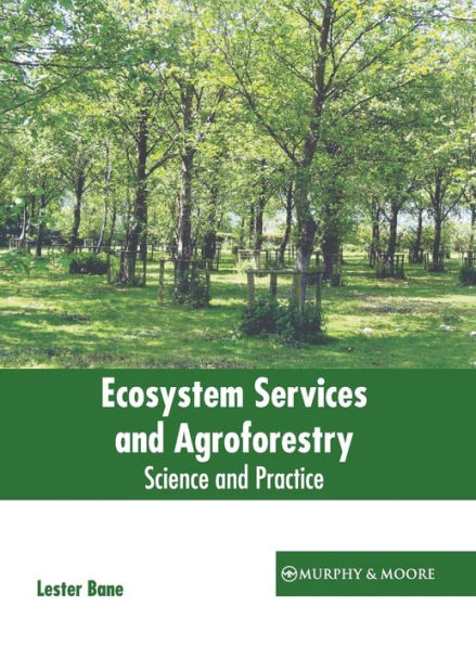 Ecosystem Services and Agroforestry: Science and Practice by Lester ...