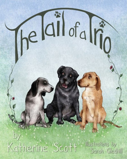 The 'Tail' of a Trio by Katherine Scott, Sarah Gledhill, Paperback ...