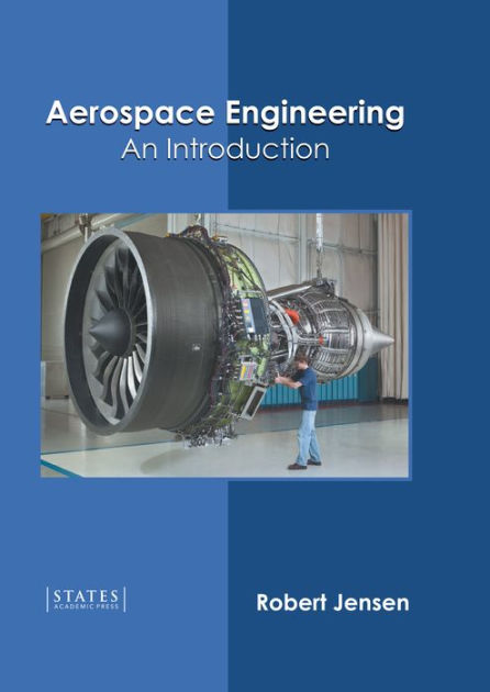 Aerospace Engineering: An Introduction by Robert Jensen, Hardcover ...