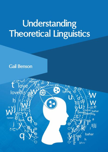 Understanding Theoretical Linguistics by Gail Benson, Hardcover ...