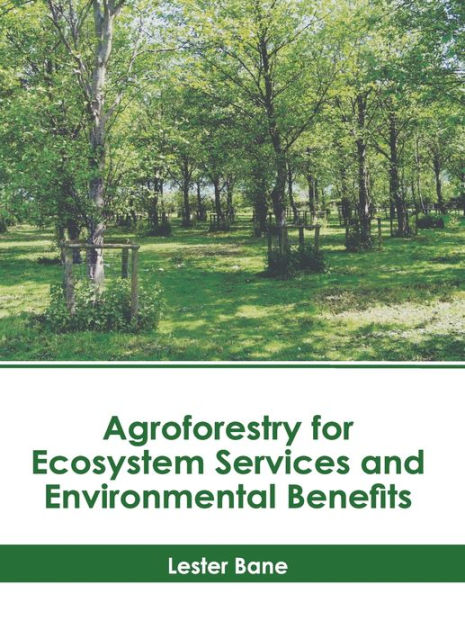 Agroforestry for Ecosystem Services and Environmental Benefits by ...