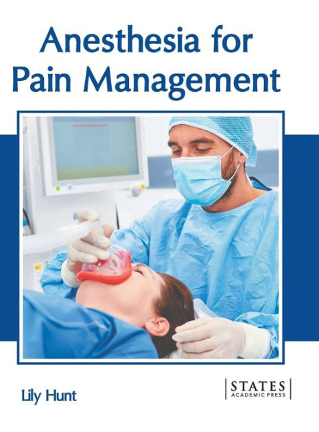 Anesthesia for Pain Management by Lily Hunt, Hardcover | Barnes & Noble®
