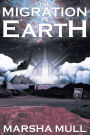 The Migration to Earth by Marsha Mull, Paperback | Barnes & Noble®