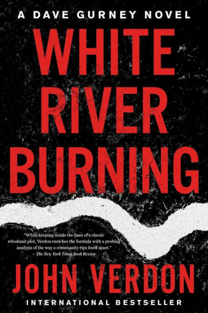 White River Burning (Dave Gurney Series #6) by John Verdon | eBook ...