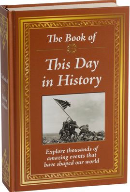 The Book of This Day in History by Publications International Ltd ...