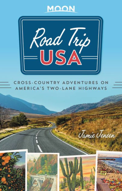 Road Trip USA: Cross-Country Adventures on America's Two-Lane Highways ...
