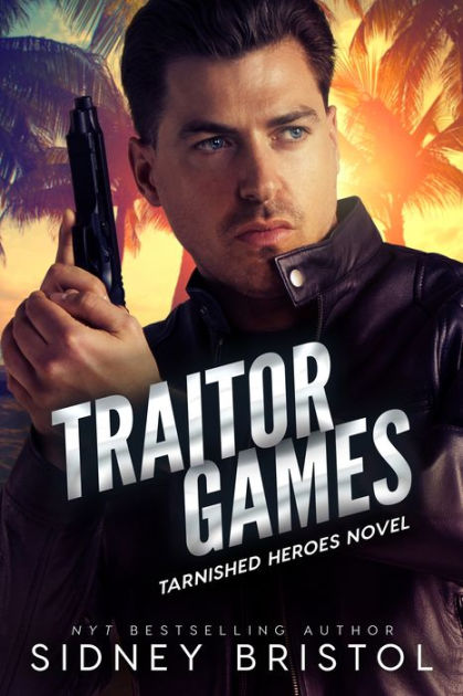 Traitor Games by Sidney Bristol | eBook | Barnes & Noble®