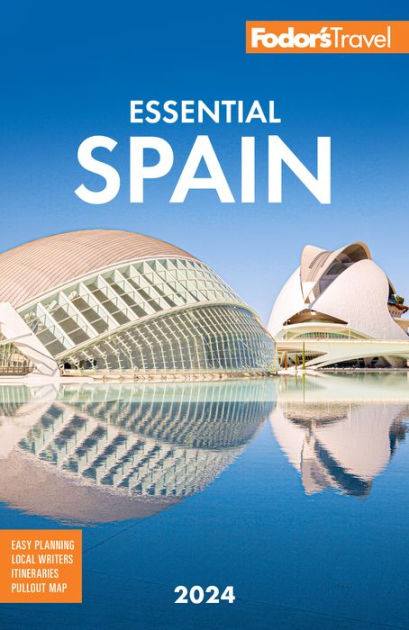 Fodor's Essential Spain 2024 by Fodor's Travel Publications, Paperback ...