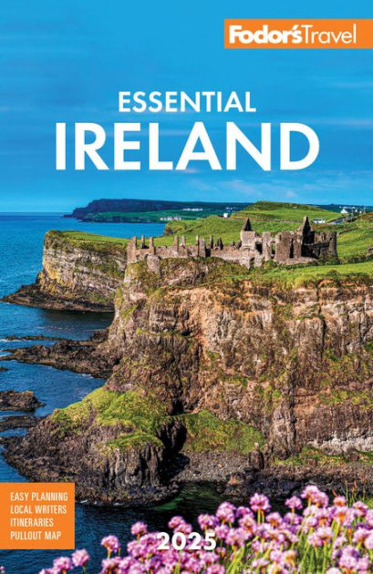 Fodor's Essential Ireland 2025 by Fodor's Travel Publications ...