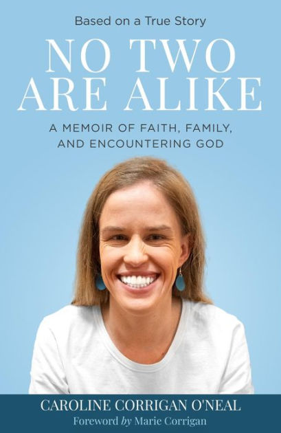 No Two Are Alike: Faith, Family, and Encountering God by Caroline ...