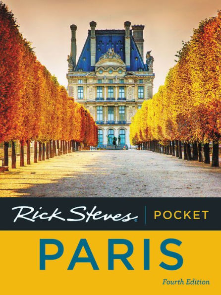 Rick Steves Pocket Paris by Rick Steves, Steve Smith, Gene Openshaw ...