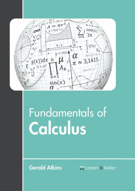 Fundamentals of Calculus by Gerald Atkins | 9781641721400 | Hardcover ...