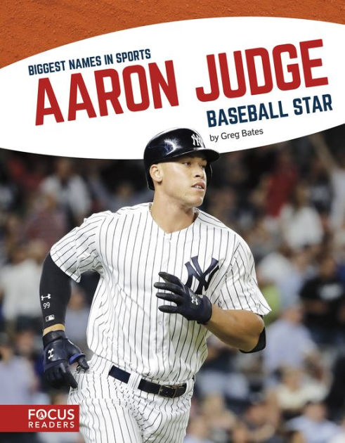 Aaron Judge: Baseball Star by Greg Bates | eBook | Barnes & Noble®