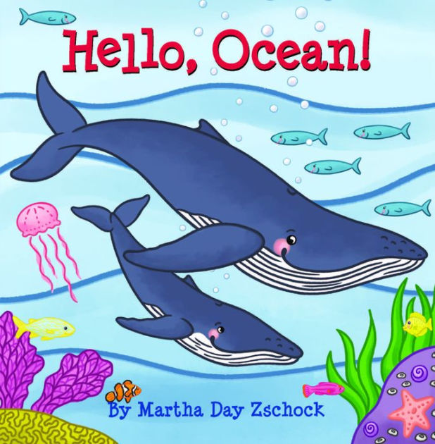 Hello, Ocean! by Martha Zschock, Board Book | Barnes & Noble®