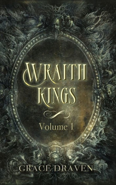 Wraith Kings, Volume 1 by Grace Draven, Hardcover | Barnes & Noble®