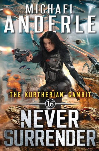 Never Surrender by Michael Anderle, Paperback | Barnes & Noble®