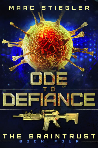 Ode to Defiance: The Braintrust Book 4 by Marc Stiegler, Paperback ...