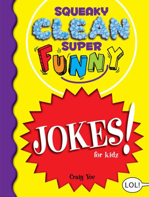 Squeaky Clean Super Funny Jokes for Kidz: (Things to Do at Home, Learn ...