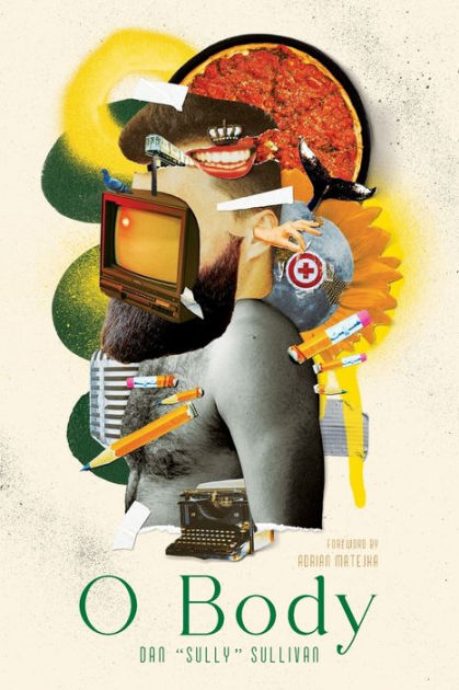 O Body by Dan "Sully" Sullivan, Paperback | Barnes & Noble®