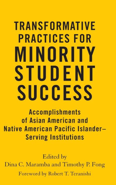 Transformative Practices for Minority Student Success: Accomplishments ...