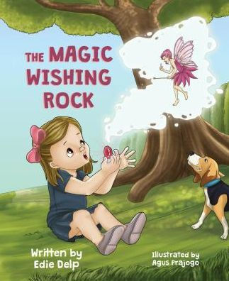 The Magic Wishing Rock by Edie Delp, Hardcover | Barnes & Noble®