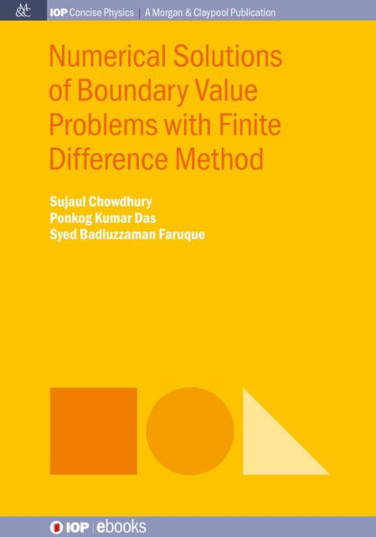 Numerical Solutions of Boundary Value Problems with Finite Difference Method by Sujaul Chowdhury ...