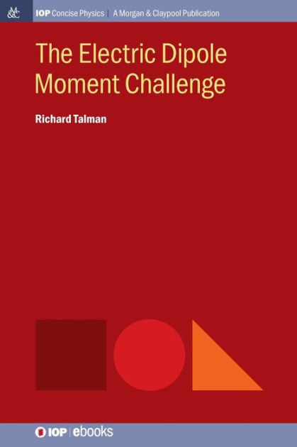 The Electric Dipole Moment Challenge by Richard Talman, Hardcover ...