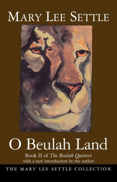 O Beulah Land: Book II of The Beulah Quintet by Mary Lee Settle | eBook ...