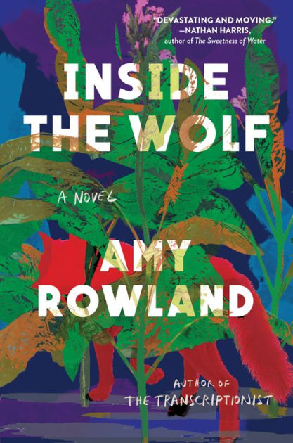 Inside the Wolf: A Novel by Amy Rowland, Hardcover | Barnes & Noble®