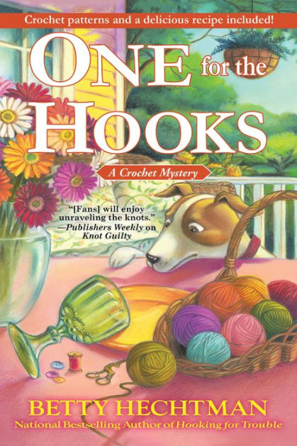 One for the Hooks: A Crochet Mystery by Betty Hechtman, Hardcover ...