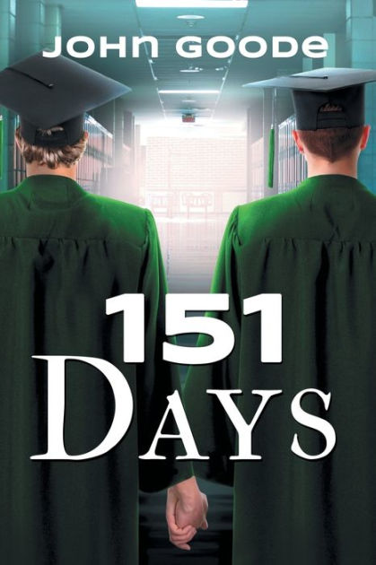 151 Days by John Goode, Paperback | Barnes & Noble®