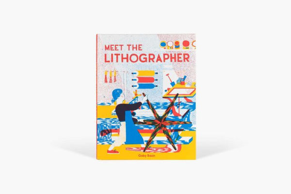 Meet the Lithographer by Gaby Bazin, Hardcover | Barnes & Noble®